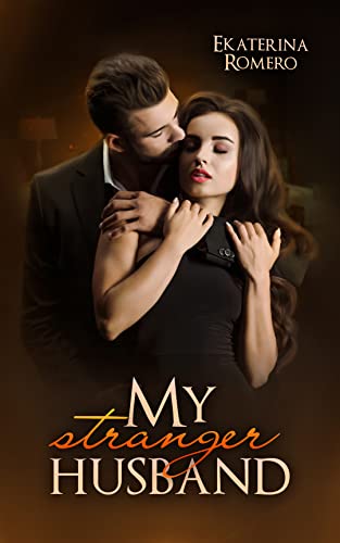 My Stranger Husband by Ekaterina Romero | Goodreads