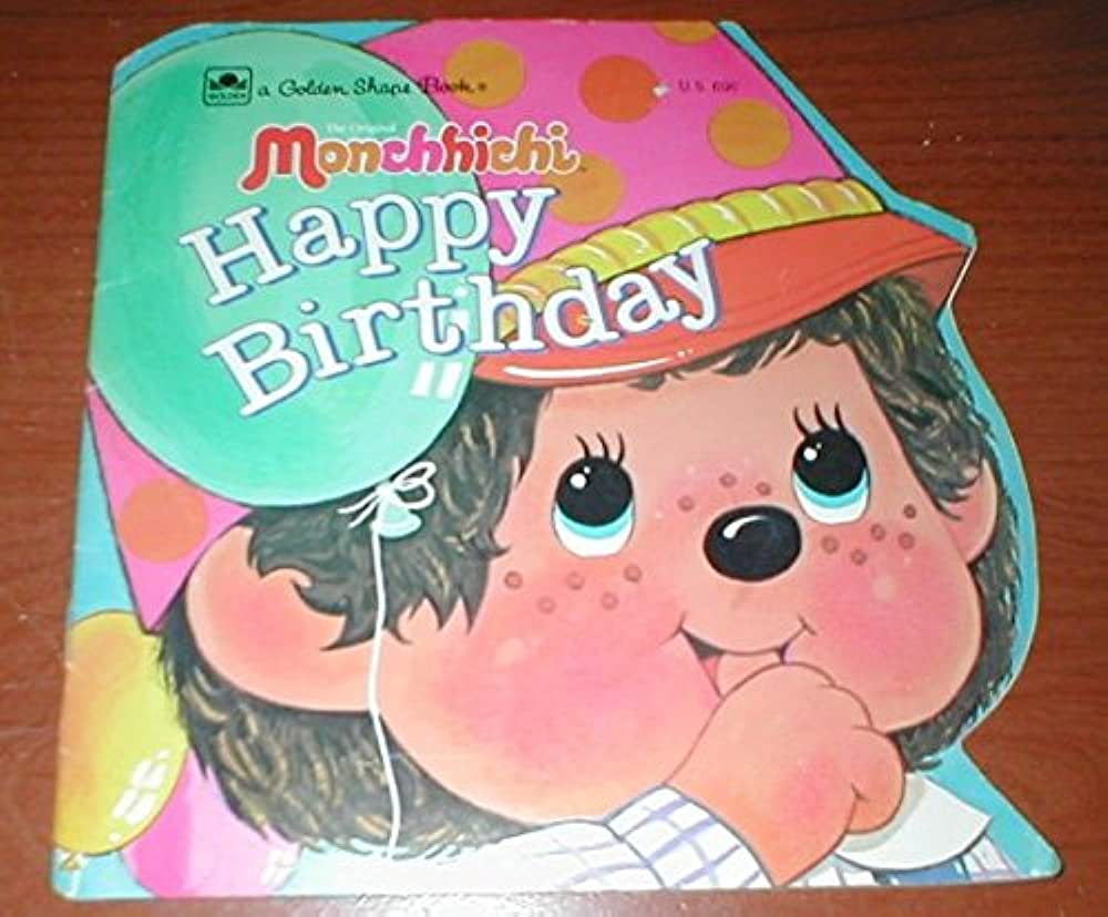 The Original Monchhichi Happy Birthday (Golden Shape Book) by Sally ...