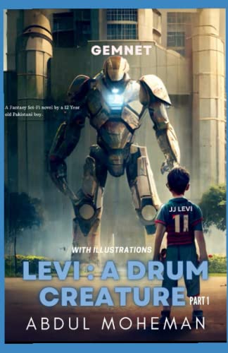 Levi : A Drum Creature - Part 1 by Abdul Moheman | Goodreads