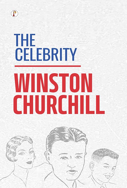 The Celebrity, Complete by Winston Churchill | Goodreads
