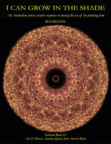 I Can Grow in the Shade : Initiated, Book 61, Artworks Inspired by ...