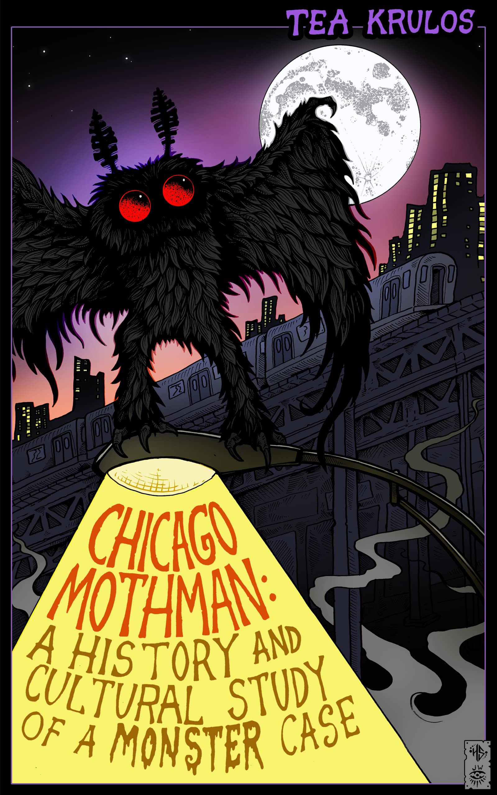 Chicago Mothman: A History and Cultural Study of a Monster Case by Tea ...
