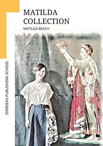 MATILDA COLLECTION: MUSEUM by Matilda Beach | Goodreads