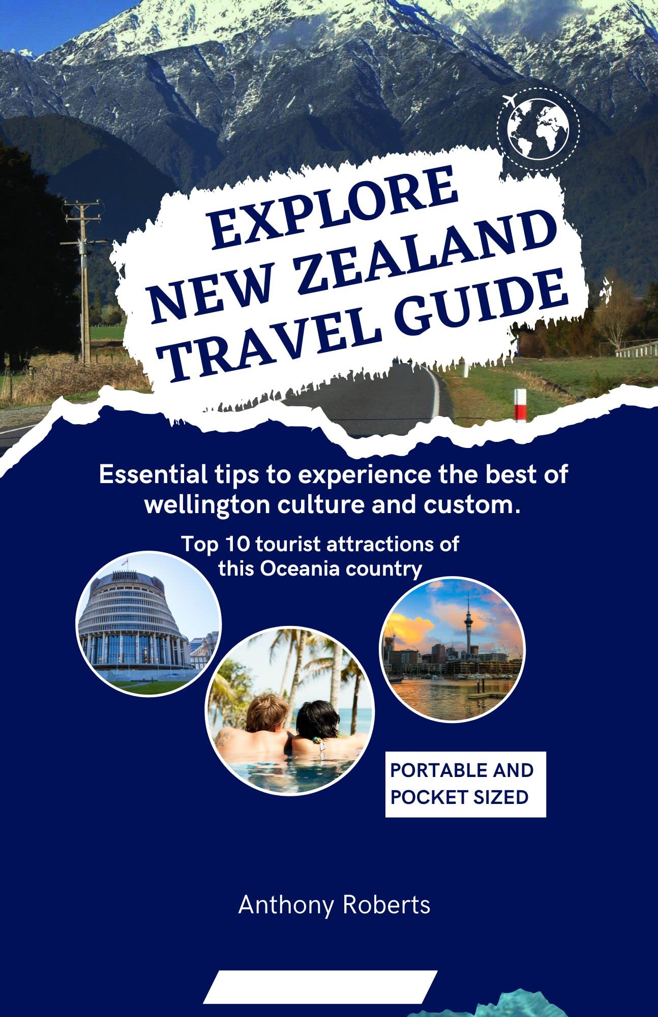EXPLORE NEW ZEALAND TRAVEL GUIDE: Essential tips to experience the best ...