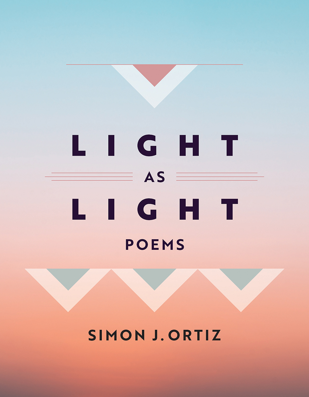 Light As Light: Poems (Volume 93) (Sun Tracks) by Simon J. Ortiz ...