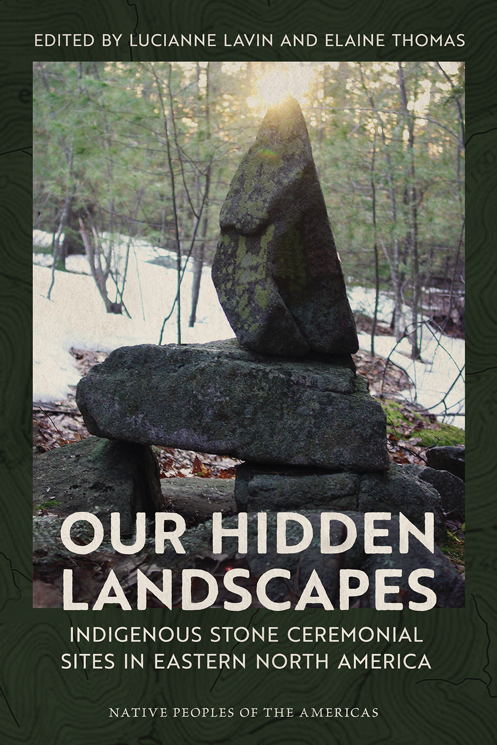 Our Hidden Landscapes: Indigenous Stone Ceremonial Sites in Eastern ...