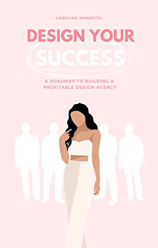Design Your Success: A Roadmap to Building a Profitable Design Agency ...