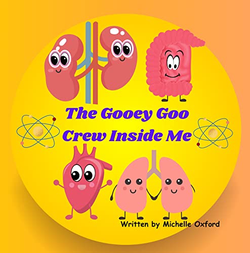 The Gooey Goo Crew Inside Me by Michelle Oxford | Goodreads