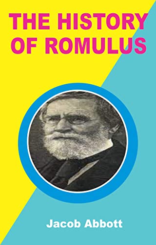 The History of Romulus by Jacob Abbott | Goodreads