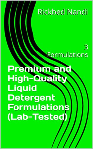 Premium and High-Quality Liquid Detergent Formulations (Lab-Tested): 3 ...