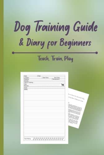 Dog Training Guide & Diary for Beginners: Service Dog Training Log Book ...