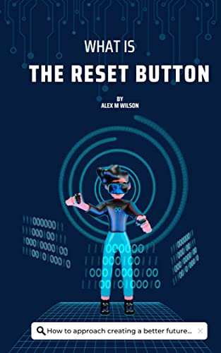 The RESET Button by Alex Wilson | Goodreads