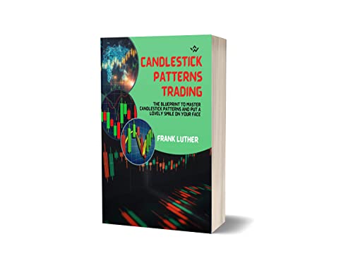 Candlestick Patterns Trading: The blueprint to master candlestick ...