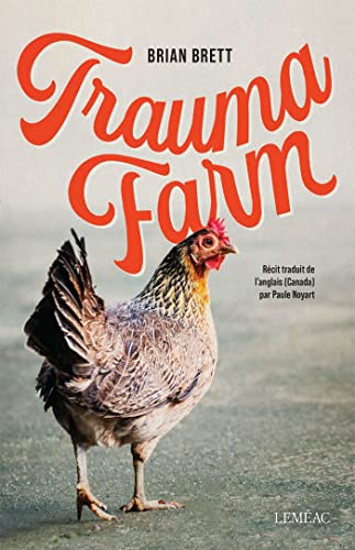 Trauma Farm (French Edition) by Brian Brett | Goodreads