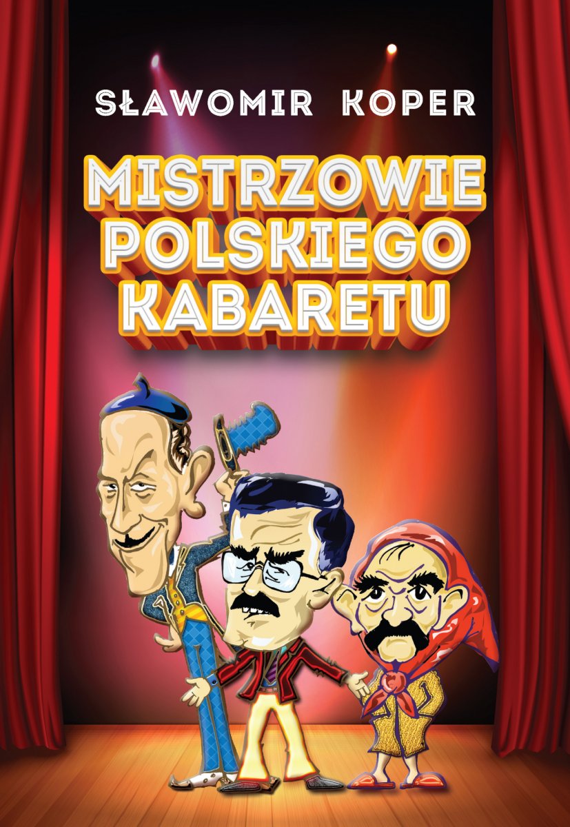 Mistrzowie polskiego kabaretu by Sławomir Koper | Goodreads