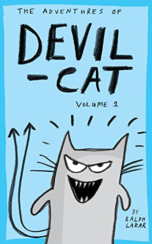 The Adventures of Devil-Cat: Volume 1 by Ralph Lazar | Goodreads