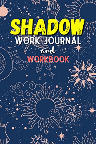 Shadow Work Journal And Workbook: The Complete Guide to Journey Within ...