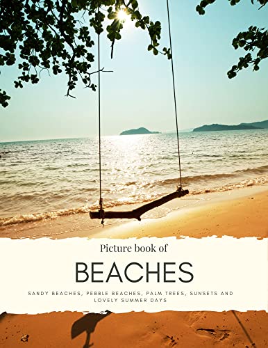 Picture Book of Beaches: Sandy Beaches, Pebble Beaches, Palm Trees ...