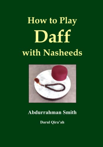 How to Play Daff with Nasheeds by Abdurrahman Smith | Goodreads