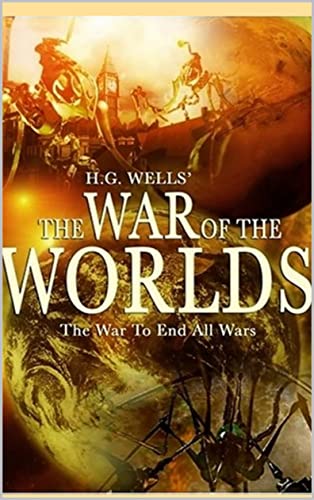 The War of the Worlds: (Annotated) by H.G. Wells | Goodreads