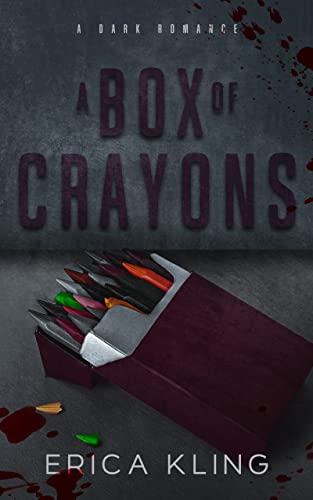A Box Of Crayons (Crayon Box Book 1) by Erica Kling | Goodreads