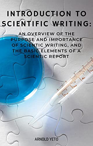 Introduction to Scientific Writing: An overview of the purpose and ...