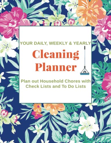 Cleaning Log Book: Daily Weekly and Monthly Cleaning Household Planner ...