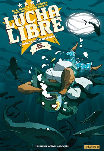 Lucha Libre Vol. 5: Diablo Loco a disparu by Jerry Frissen | Goodreads