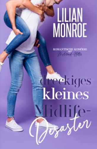 Dreckiges kleines Midlife-Desaster (Heart's Cove Hotties, #4) by Lilian ...
