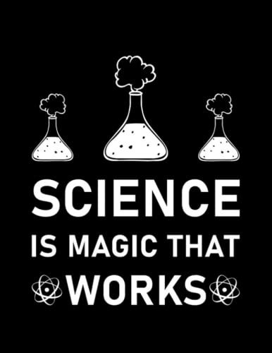 Science Science is magic that works 5 Notebook: 8.5x11 inch by lucia ...