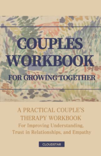 Couples Workbook for growing together: A Practical Couple's Therapy ...