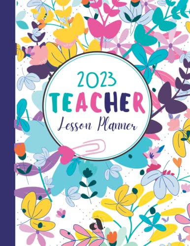 Teacher Lesson Planner 2023: Large Lesson Plan and Record Book for ...
