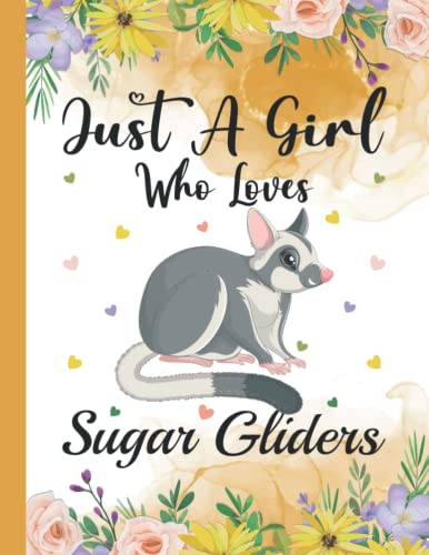 Just A Girl Who Loves Sugar Gliders: Sugar Glider Lovers Blank Lined ...
