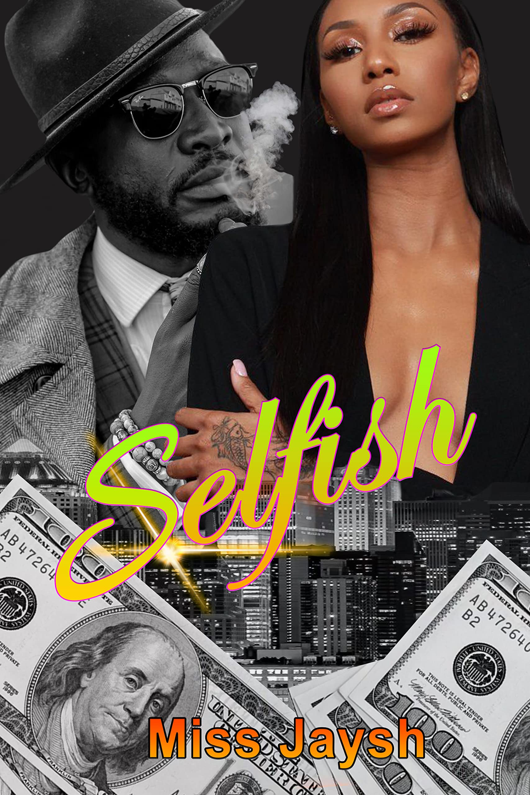 Selfish by Miss Jaysh | Goodreads