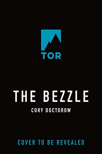 The Bezzle: A Martin Hench Novel by Cory Doctorow | Goodreads