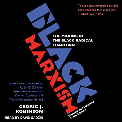 Black Marxism: The Making of the Black Radical Tradition, Third Edition ...