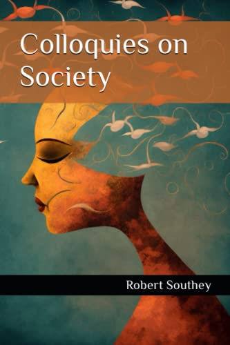 Colloquies on Society by Robert Southey | Goodreads