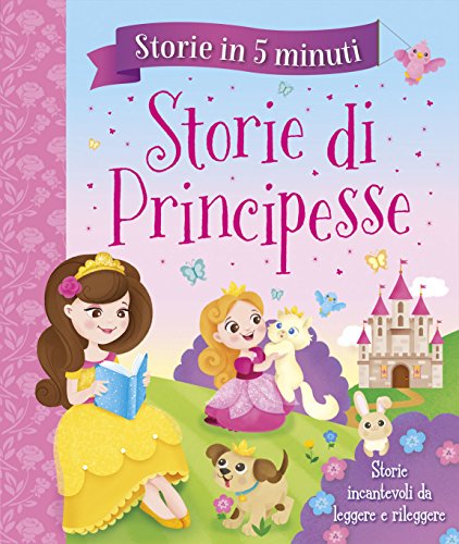Storie di principesse. Storie in 5 minuti by Jenny Woods | Goodreads