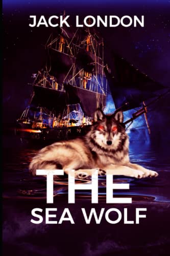 The Sea Wolf - Annotated by Jack London | Goodreads