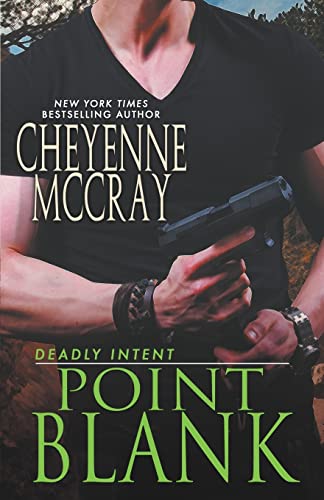 Point Blank (Deadly Intent) by Cheyenne McCray | Goodreads