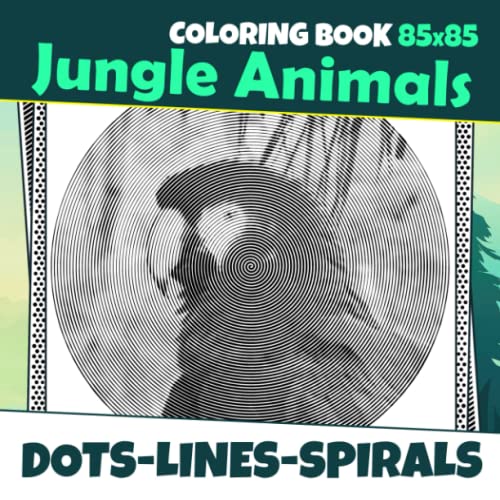 Jungle Animals Dots Lines Spirals Coloring Book: Different Types of ...