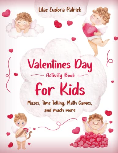 Valentines Day Activity Book For Kids: Mazes, Time Telling, Math Games ...