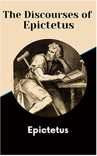 The Discourses of Epictetus by Epictetus Epictetus | Goodreads