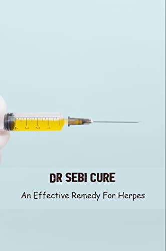 Dr Sebi Cure: An Effective Remedy For Herpes by Alton Monios | Goodreads