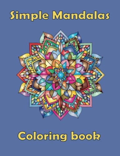 Simple Mandalas Coloring Book: 54 Intricate Mandalas: A Therapeutic ...