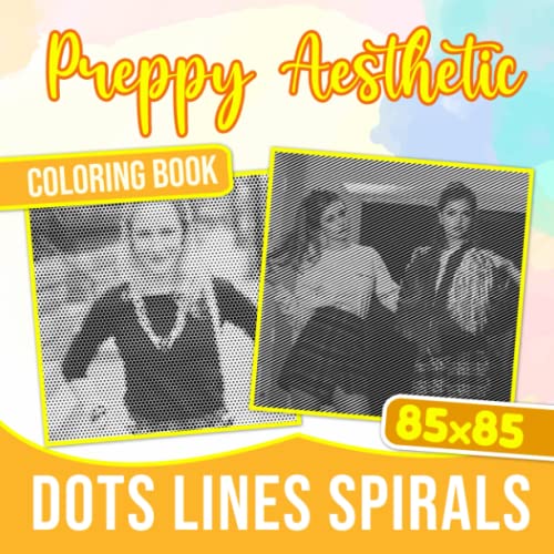 Preppy Aesthetic Dots Lines Spirals Coloring Book: American Sub-Culture ...