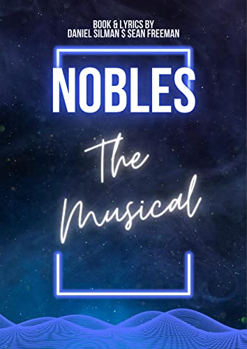 Nobles: The Musical (Collector Compilations Book 3) by Daniel Silman ...