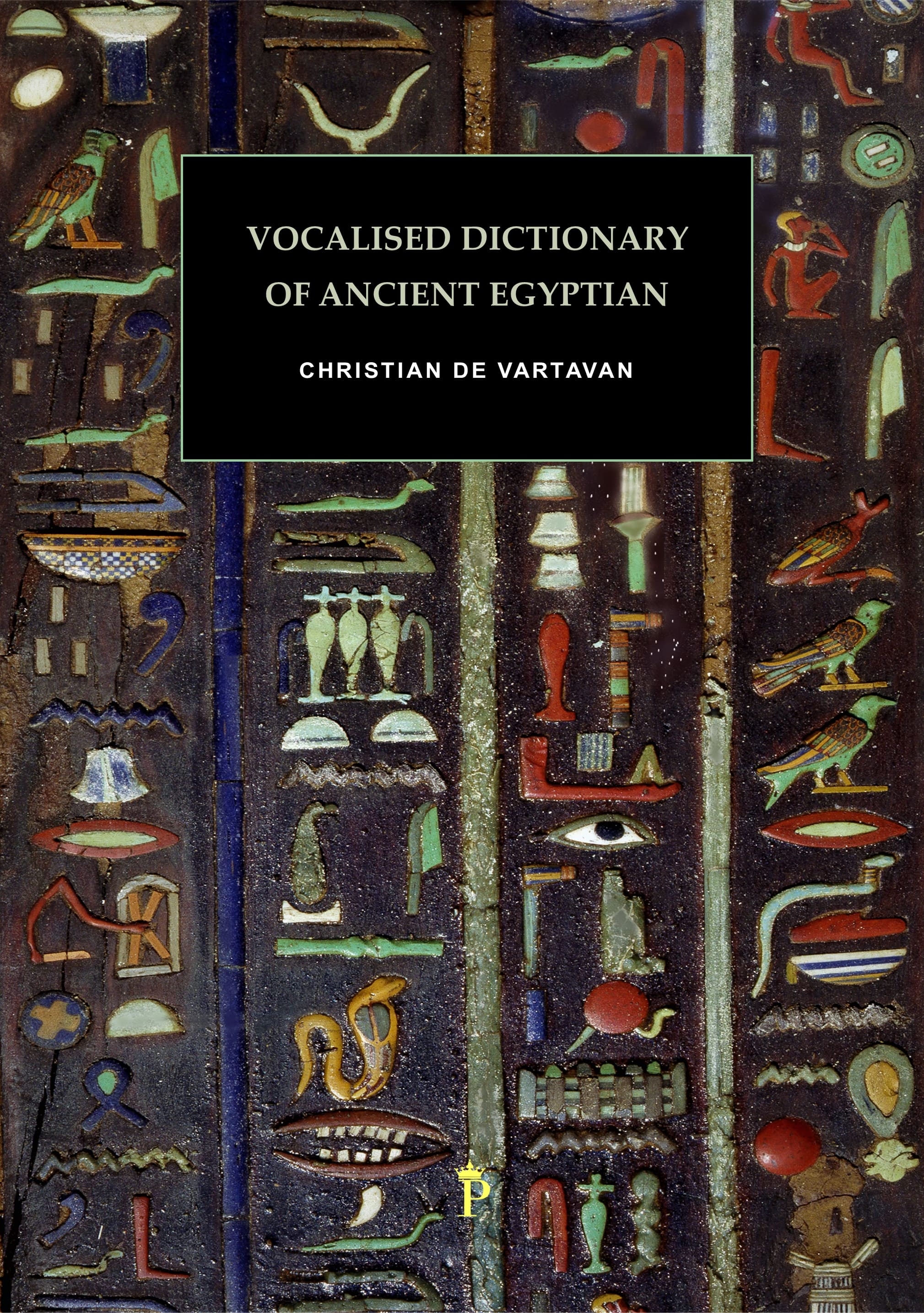 Vocalised Dictionary of Ancient Egyptian by Christian De Vartavan | Goodreads