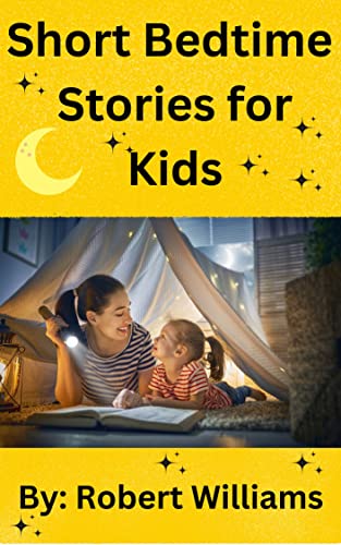 Bed Time Stories 10 Amazing Shorts Bedtime Stories for Kids by Robert ...