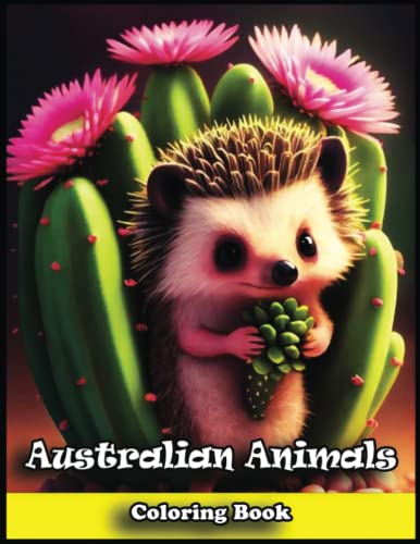 Australian Animals Coloring Book: Escape Reality and Immerse Yourself ...